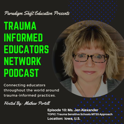 Stream Episode #11 Ms. Jen Alexander - Trauma Informed Educators ...