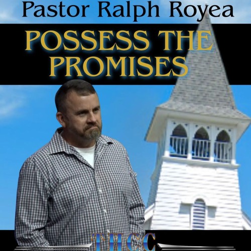 Stream Possess the Promises by Touch Heaven Community Church | Listen ...