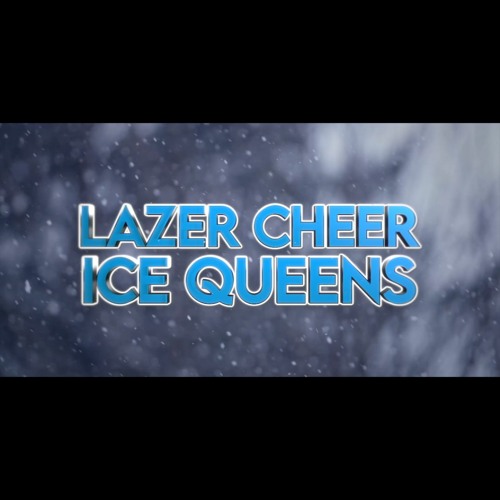 Stream Lazer Cheer Ice Queens 2023-2024 by Global Mix | Listen online ...