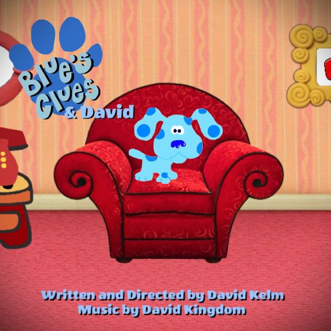 Stream David Kingdom Checking For Blue's Clues by David Kingdom ...