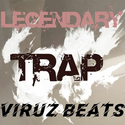 Stream BrashBoy Beats | Listen to LEGENDARY TRAP (prod. VIRUZ BEATS ...
