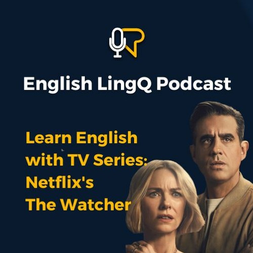 Stream episode Learn English with TV Series: Netflix\'s The Watcher by ...