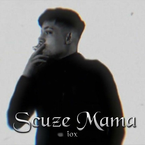 Stream iox - Scuze Mama by Masxcarade | Listen online for free on ...