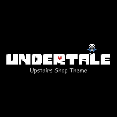 Stream Undertale -Upstairs Shop Theme by craighenderson95 | Listen ...