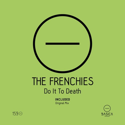 Stream The Frenchies "Do It To Death" by Basica Recordings | Listen ...