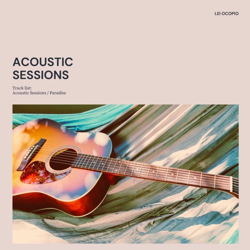 Stream Acoustic Sessions - Single ver. by Lei Ocopio | Listen online ...