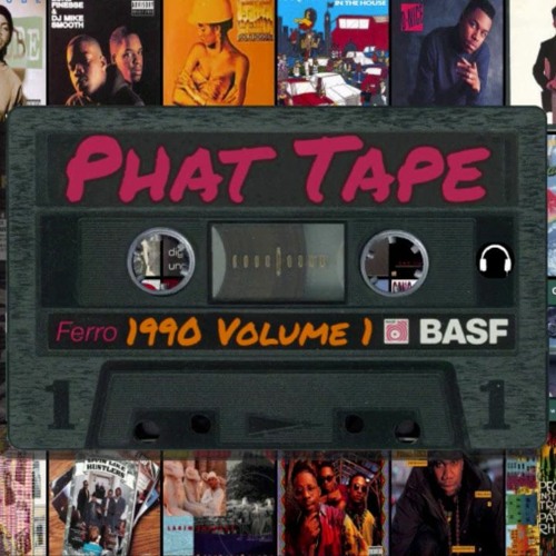 Stream Phat Tape 1990 Hip Hop Volume 1 by Phat Tape | Listen online for ... Stream Phat Tape 1990 Hip Hop Volume 1 by Phat Tape | Listen online for ...