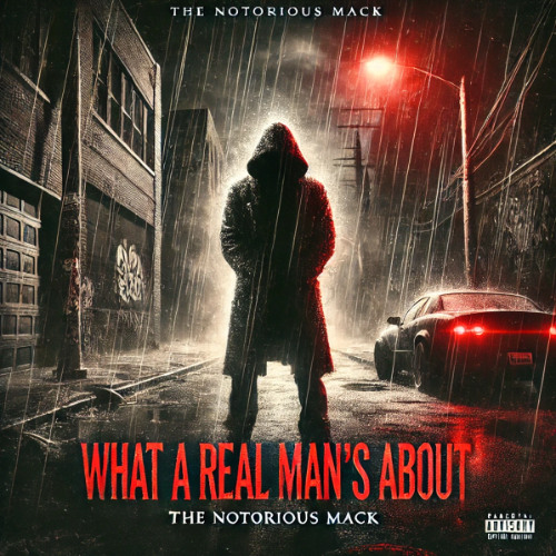 Stream The Notorious Mack - What a real man's about by The Notorious ...