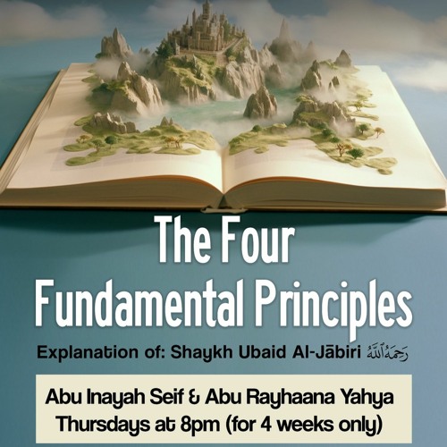 Stream Abu Inayah Seif The Four Fundamental Principles Lesson 3 (25/01 ... Stream Abu Inayah Seif The Four Fundamental Principles Lesson 3 (25/01 ...