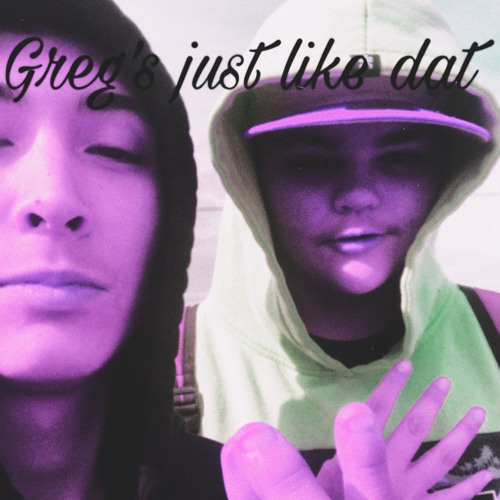 Stream gregs just like dat ( by chase weir ft lil gregy) by $PAZZ WRLD ...