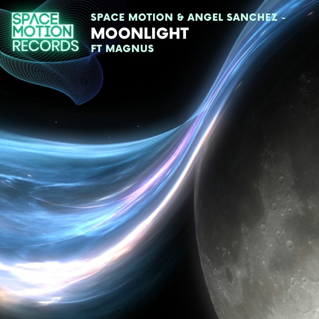 Stream Space Motion & Angel Sanchez - Moonlight Ft Magnus (Original mix) by SPACE MOTION ...