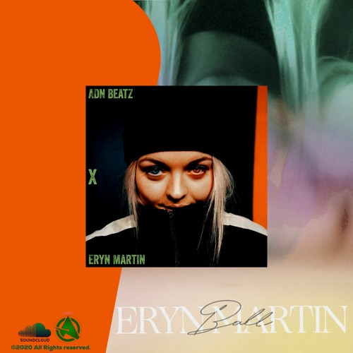 Stream Eryn Martin - Ball (ADN remix) by Beatsbyachraf | Listen online ...
