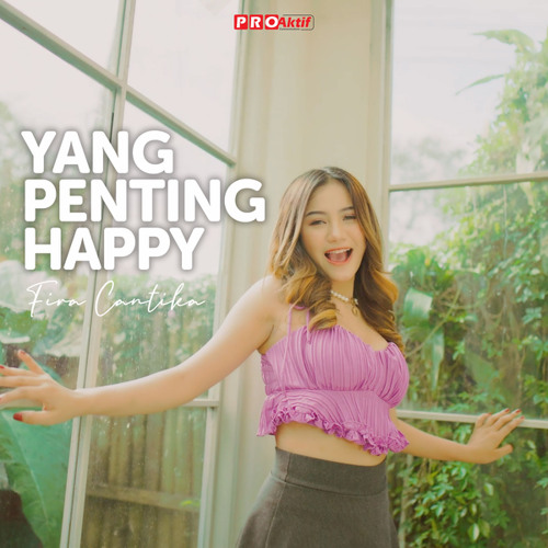 Stream Yang Penting Happy by Fira Cantika | Listen online for free on SoundCloud