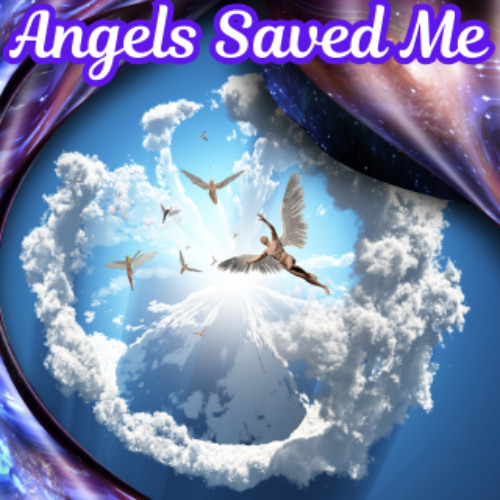 Stream Angels Saved Me by Noryel T'Saari | Listen online for free on ...