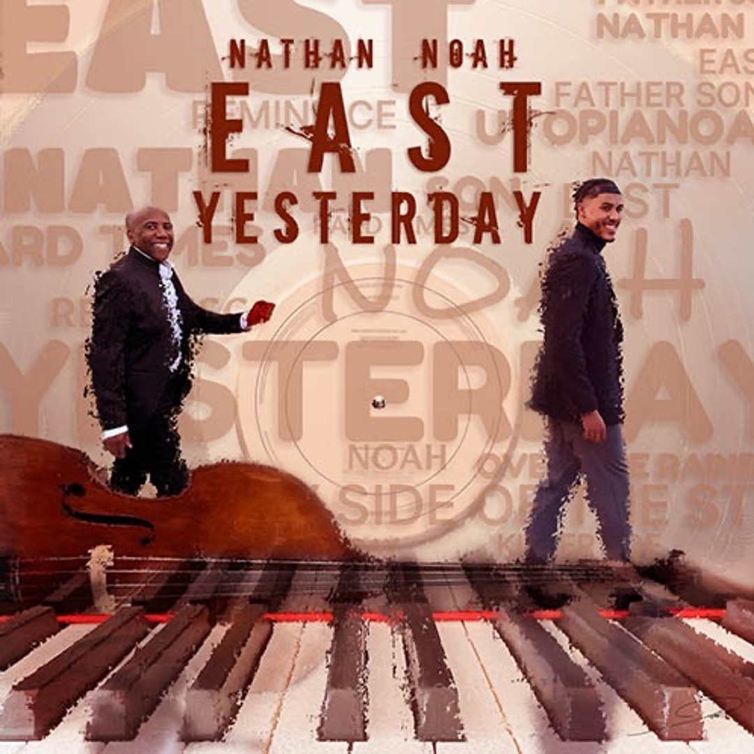 Stream Nathan & Noah East : Yesterday by SmoothJazz.com Global | Listen ...