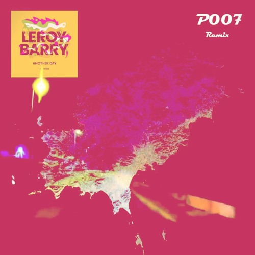 Stream P007 "Another Day Jackin" Chicago Side Leroy Barry Mixmasters ...