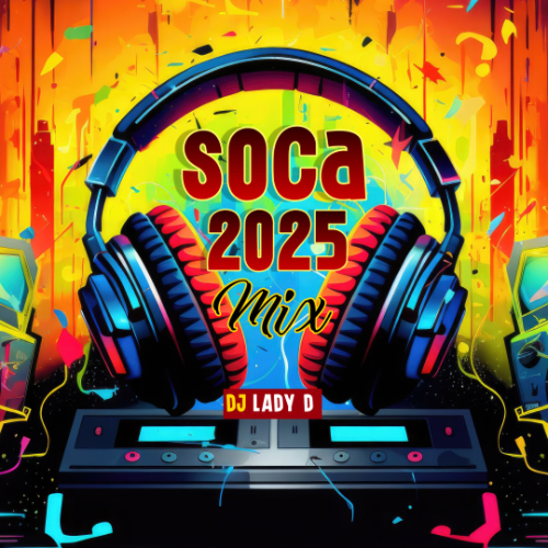Stream Soca 2025 Part 1 by DJ LadyD | Listen online for free on SoundCloud
