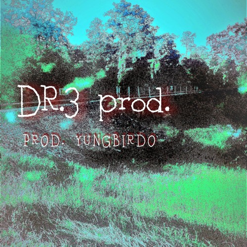 Stream Dr.3 prod. - PROD. YUNGBIRDO by yungbirdo beats | Listen online ...