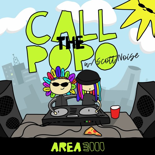 Stream Call The Popo (with Scott Noise) by Area 3000 Radio | Listen ...