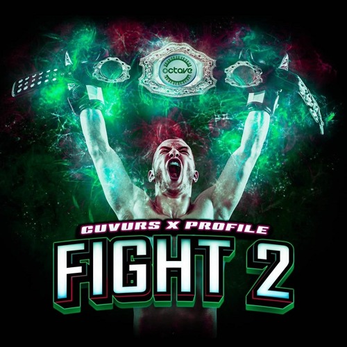 Stream Cuvurs x Profile - Fight (VIP) 2 (Released 2.9.22) by octaverecs ...