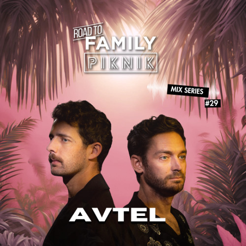 Stream AVTEL - Road to Family Piknik - Mix series #29 by familypiknik | Listen online for free ...