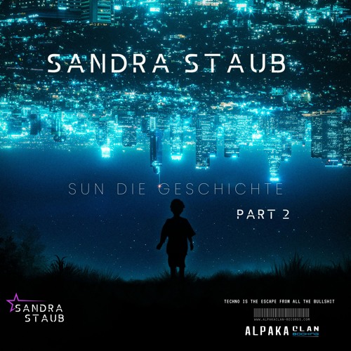 Stream Sun die Geschichte Part 2 by Sandra Staub official | Listen online for free on SoundCloud