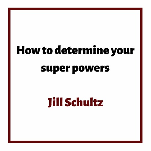 Stream Power coaching - How to determine your super powers by Jill ...