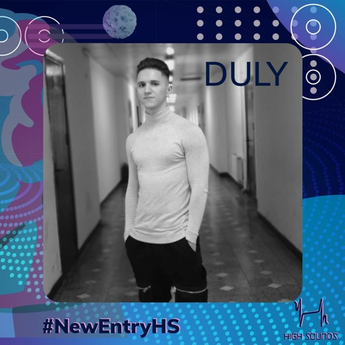 Stream Duly | #NewEntryHS 2023 - Set DayTime by HighSounds.ro | Listen ...