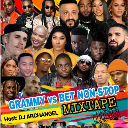Stream DJ ARCHANGEL - GRAMMY VS B.E.T NON STOP MIXTAPE by Archangel ...