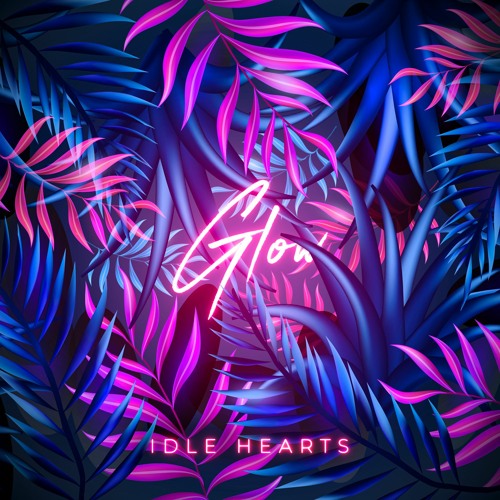 Stream Idle Hearts | Listen to Glow EP - Idle Hearts playlist online ...
