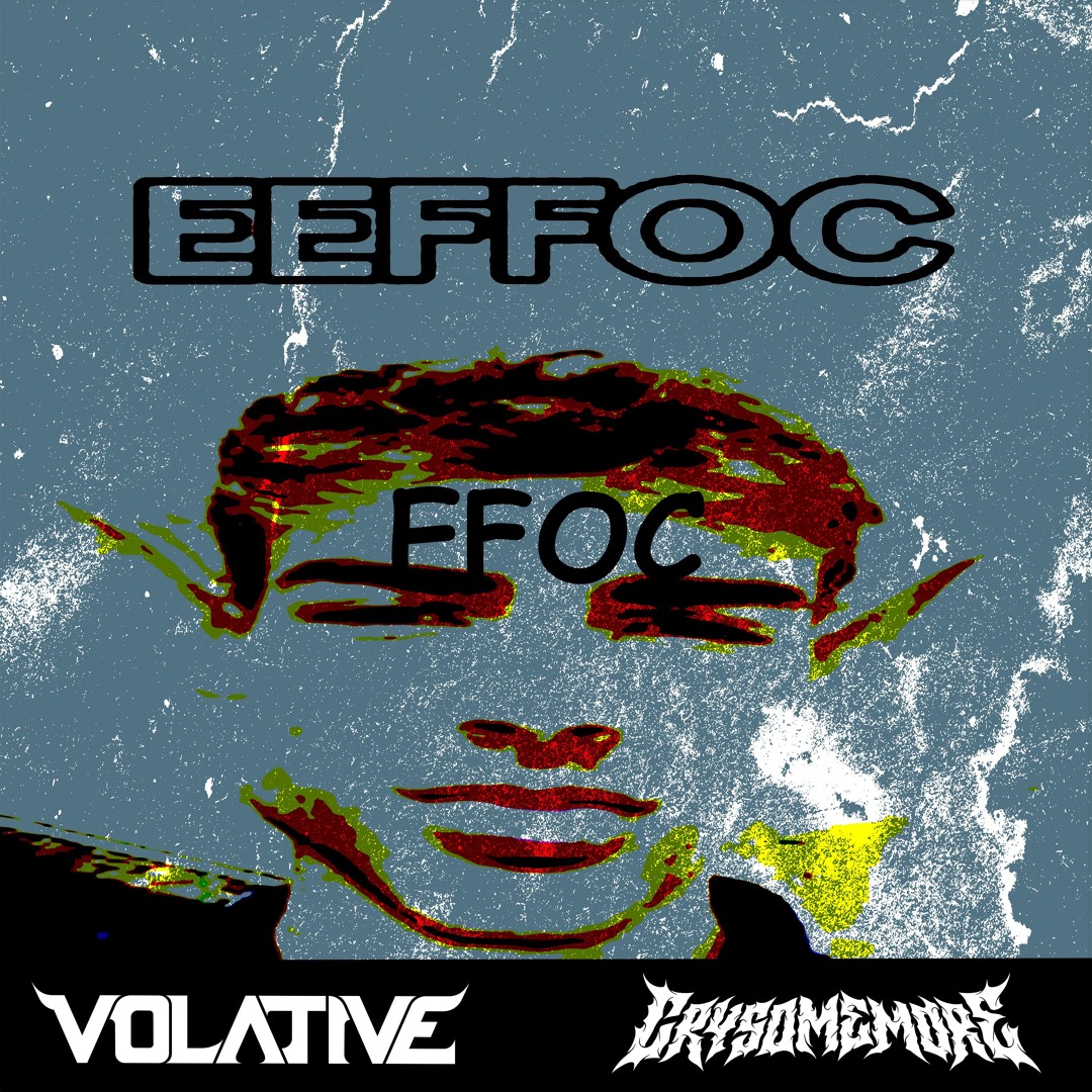 Stream CRYSOMEMORE X VOLATIVE - EEFFOC [FREE DOWNLOAD] by CRYSOMEMORE ...