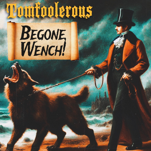 Stream Begone, Wench! (Tomfoolerous) by Super Hit | Listen online for ...