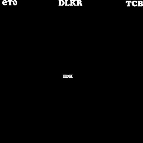 Stream IDK By DLKR Feat TCB X ET0 by DLKR | Listen online for free on ...