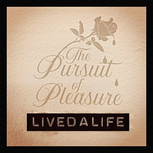 Stream The Pursuit of Pleasure - Lived a Life by Chufty Badge | Listen ...