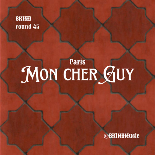Stream Round 45: Mon cher Guy for BKiND Music by BKiND Music | Listen online for free on SoundCloud
