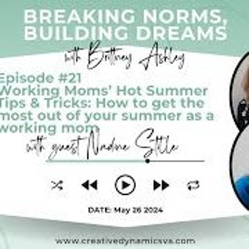 Stream episode Breaking Norms Building Dreams Ep 21 Summer Tips ...