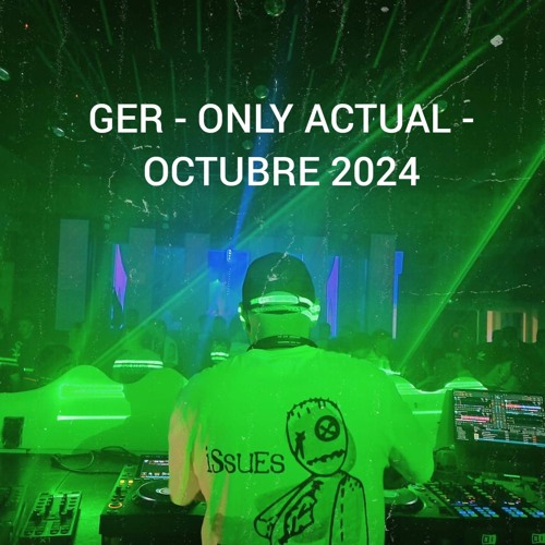Stream GER -ONLY ACTUAL - OCTUBRE 2024 by GER | Listen online for free ...