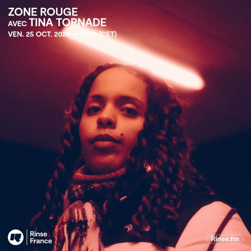 Stream Zone Rouge avec Tina Tornade - 25 Octobre 2024 by Rinse France | Listen online for free ...