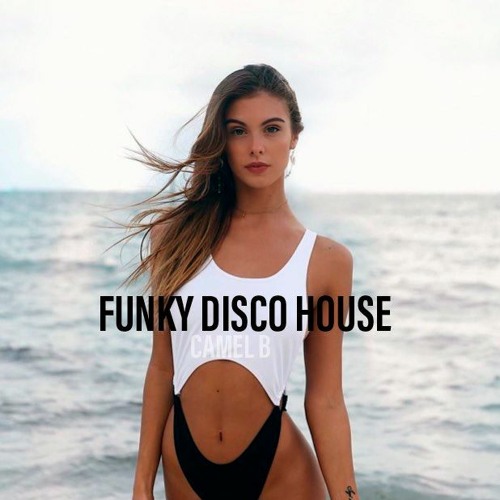 Stream FUNKY DISCO HOUSE MIX - SUMMER 2020 by Camel B | Listen online ... Stream FUNKY DISCO HOUSE MIX - SUMMER 2020 by Camel B | Listen online ...