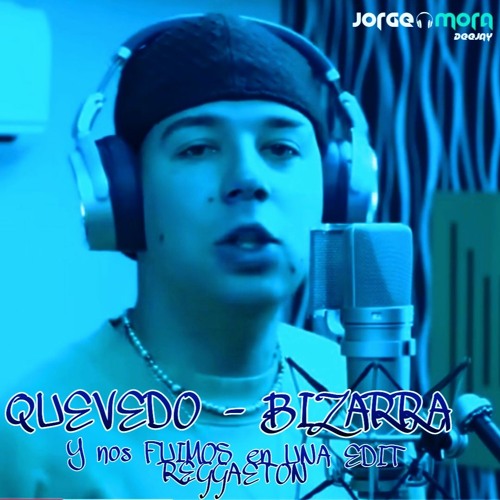 Stream Quevedo BZRP Y Nos Fuimos En Una Y Empezamos A Las Una Edit ...