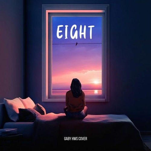 Stream IU 'Eight' Ft. SUGA of BTS | COVER by Gaby_HWS | Listen online ...