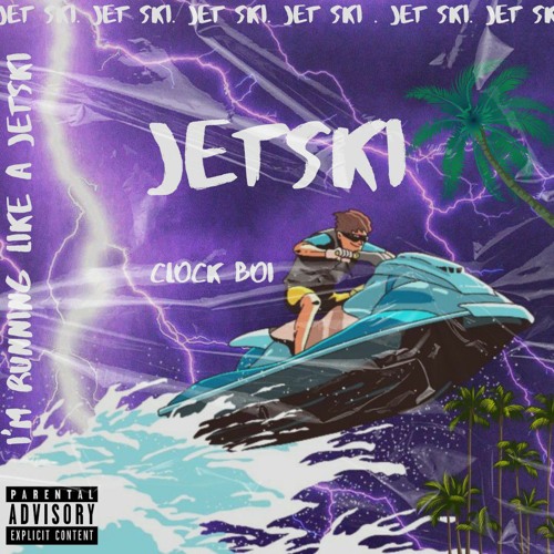 Stream Jetski // CLOCK BOI [Prod.KJ Run It Up ] by CLOCK BOI | Listen ...