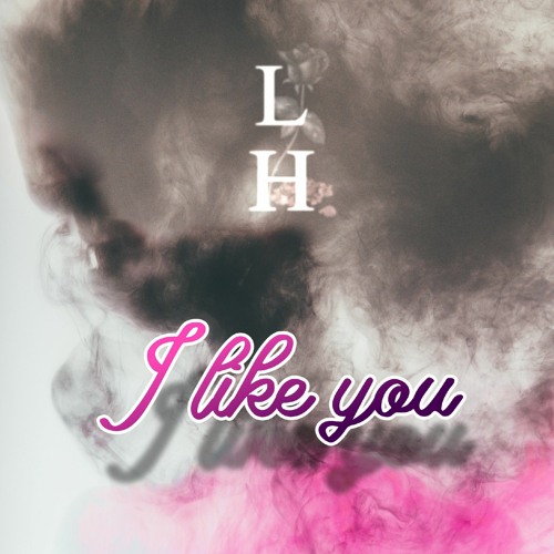 Stream I like you by Laura Hell | Listen online for free on SoundCloud