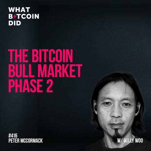 Stream episode The Bitcoin Bull Market Phase 2 with Willy Woo by Mr ...