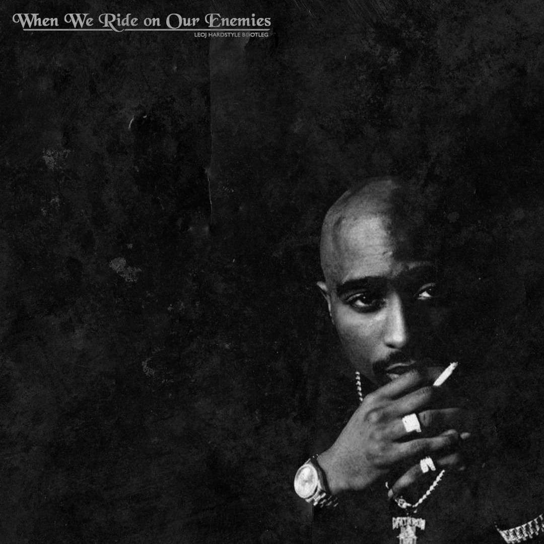 Stream 2Pac - When We Ride on Our Enemies [LEOJ Hardstyle Bootleg] by ...
