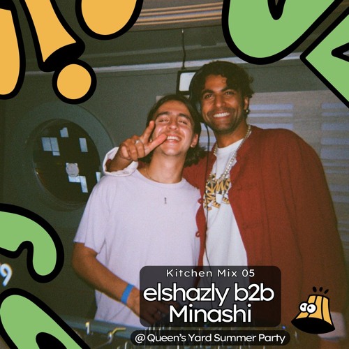 Stream Kitchen 05 - elshazly b2b Minashi [live from Queen's Yard Summer ...