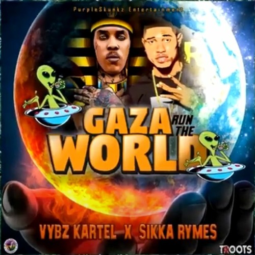 Stream Vybz Kartel x Sikka Rymes - Gaza Run The World _ May 2020 by 🔥 ...
