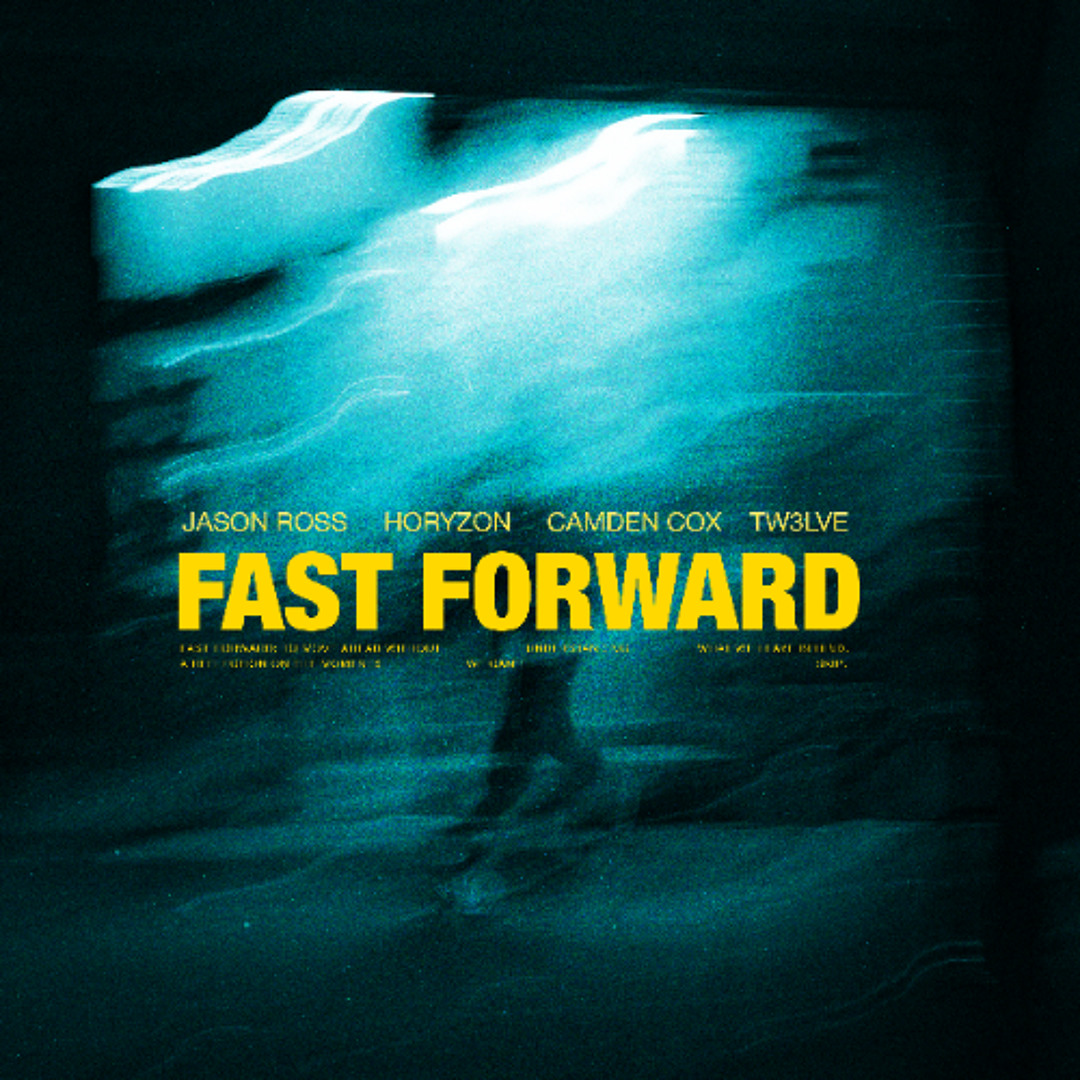 Stream Jason Ross x Horyzon x Camden Cox x TW3LVE - Fast Forward by ...
