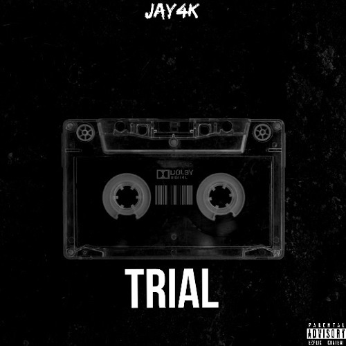 Stream Jay 4k - Trial by Jay4k | Listen online for free on SoundCloud