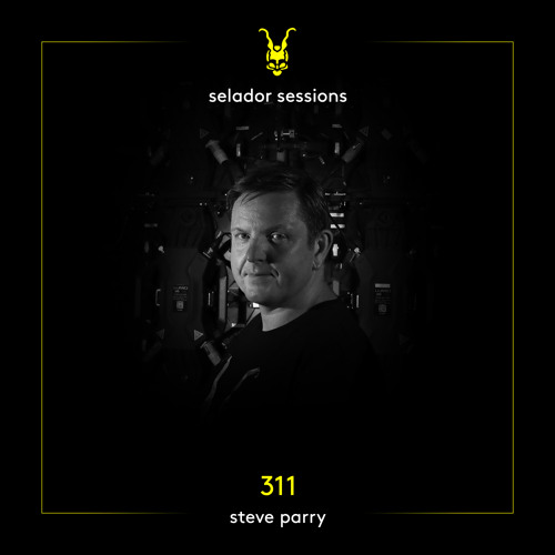 Steve Parry - Selador Sessions 311 2025-04-24